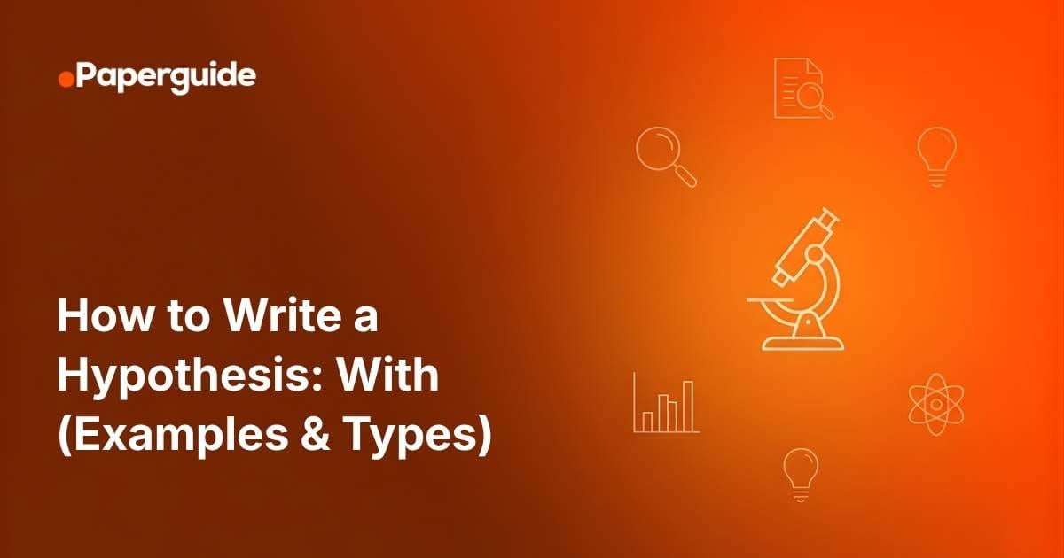 How to Write a Hypothesis in 2026 (Examples + Types)