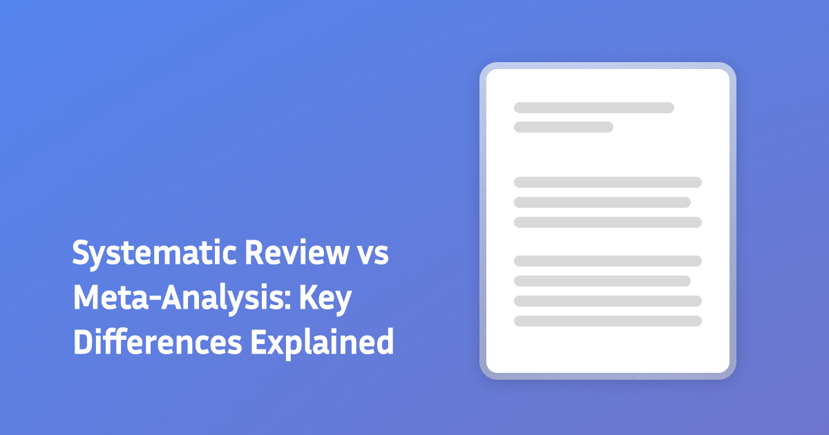 Systematic Review vs Meta Analysis: Key Differences (2025)