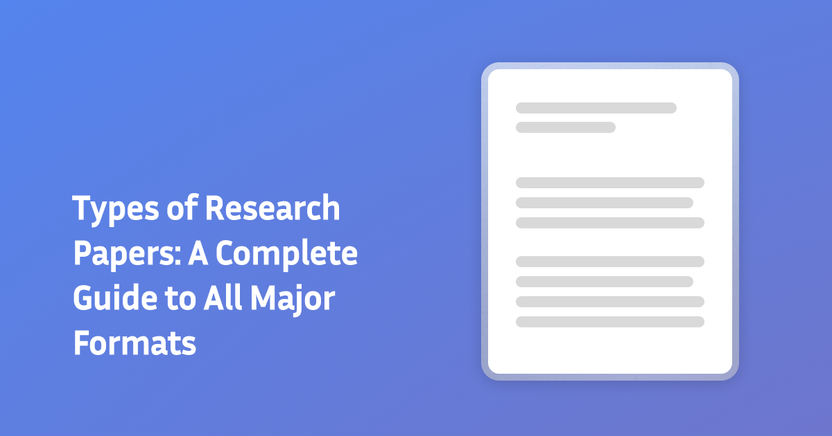 Types of Research Papers: A Complete Guide (2026)