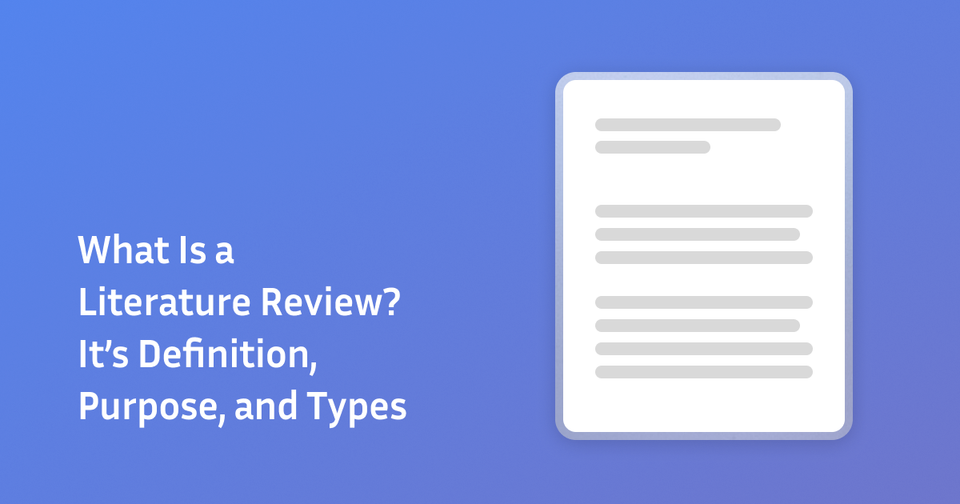 What Is a Literature Review? | Definition, Purpose & Types