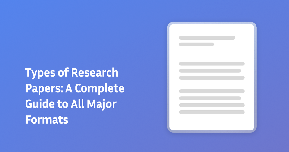 Types of Research Papers: A Complete Guide (2026)