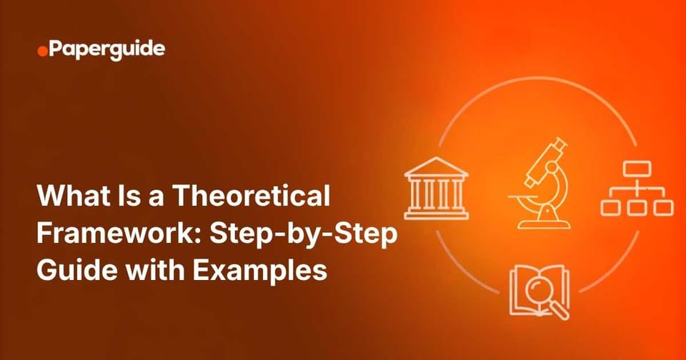 What Is a Theoretical Framework? (Examples + Template)