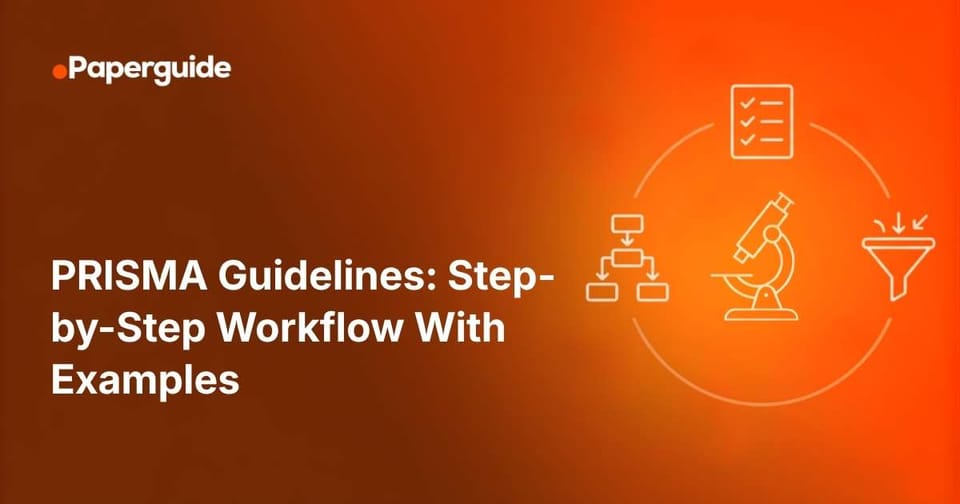 PRISMA Guidelines: Step-by-Step Workflow + Examples